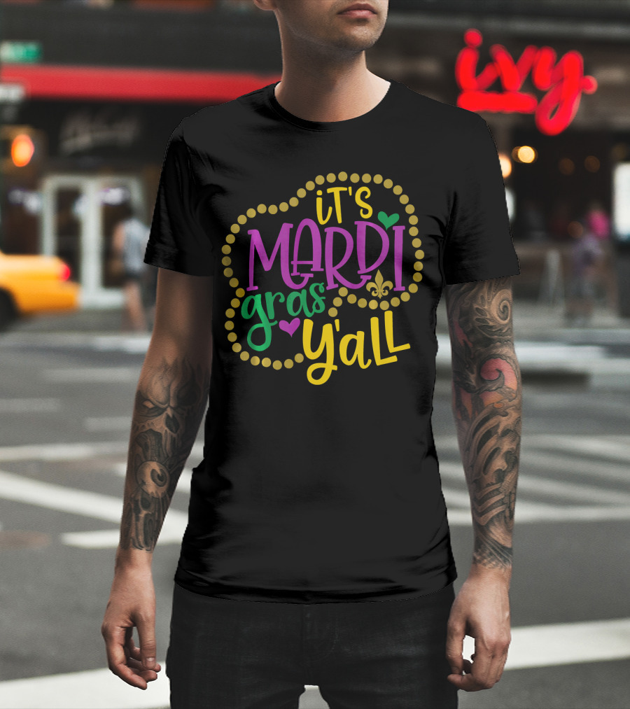 It's Mardi Gras Y'all Party Beads Fleur-de-Lis Hearts T-Shirt