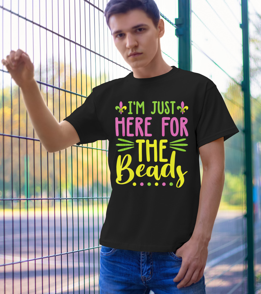 I'm Just Here For The Beads Mardi Gras Fleur-de-Lis T-Shirt