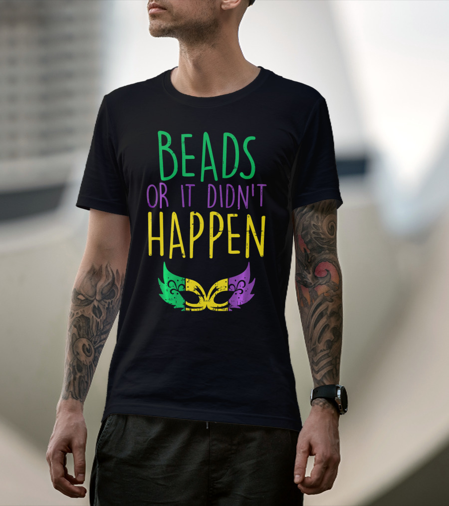 Beads Or It Didn't Happen Jester Mask Mardi Gras Colors T-Shirt