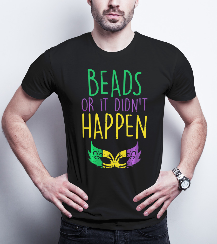 Beads Or It Didn't Happen Jester Mask Mardi Gras Colors T-Shirt