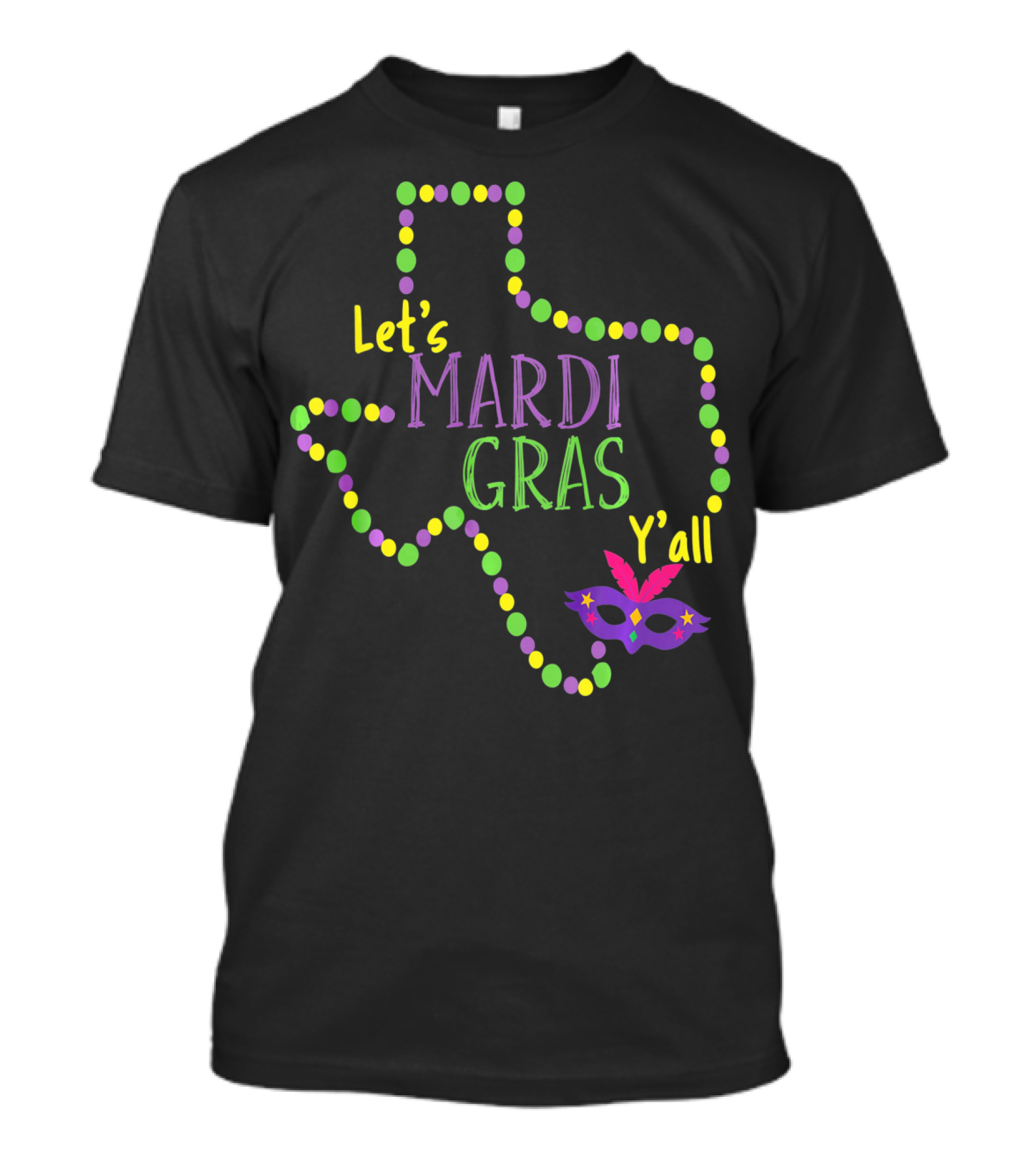 Let's Mardi Gras Y'all Texas Lone Star State T-Shirt