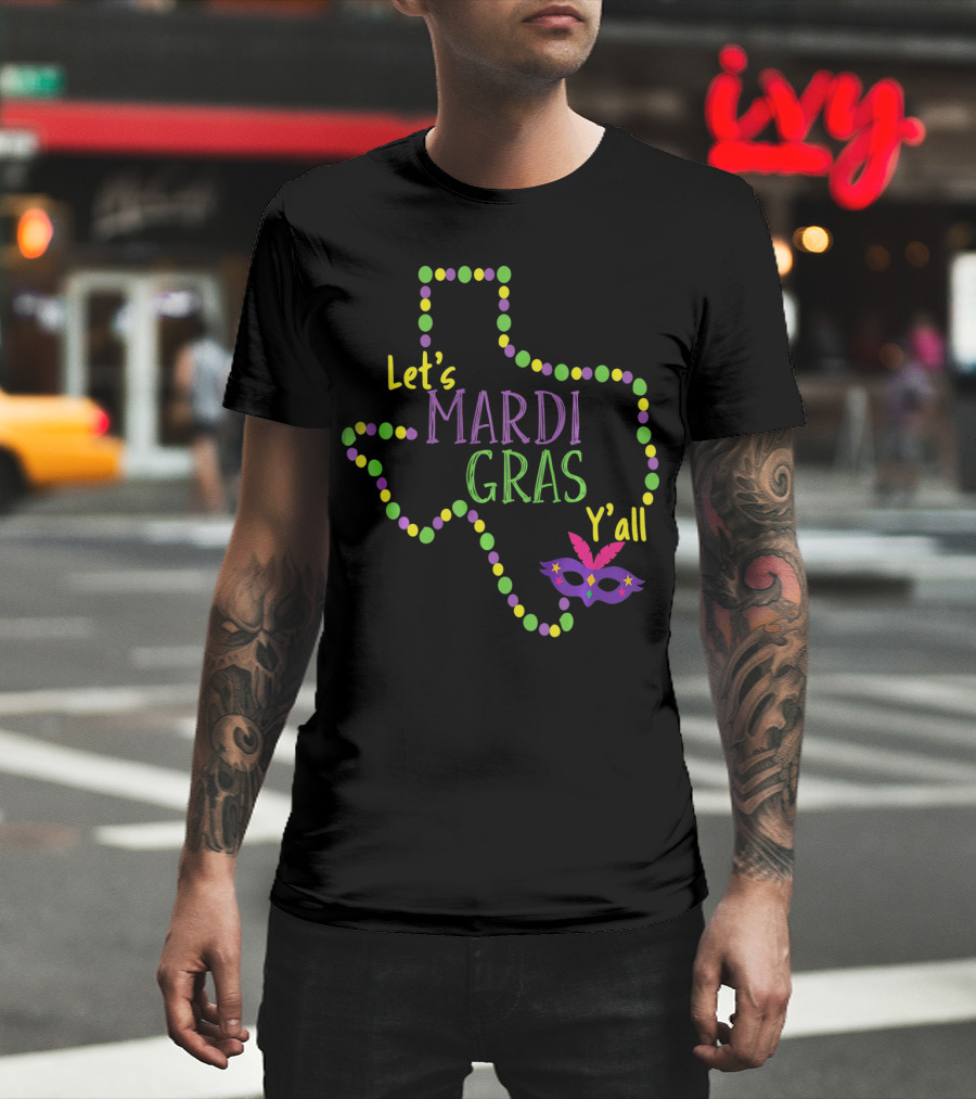 Let's Mardi Gras Y'all Texas Lone Star State T-Shirt