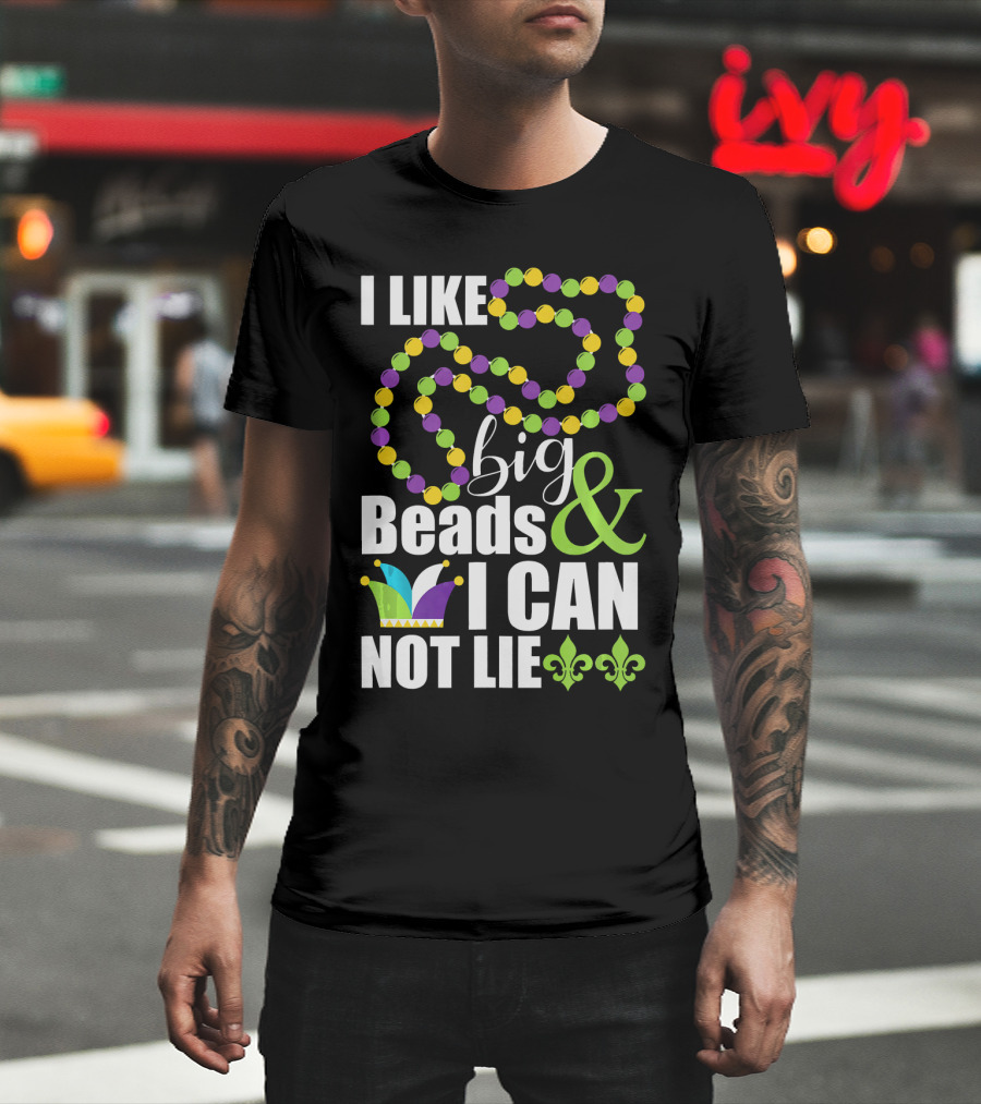 I Like Big Beads And I Cannot Lie Funny Mardi Gras Fleur-de-Lis Jester Hat T-Shirt