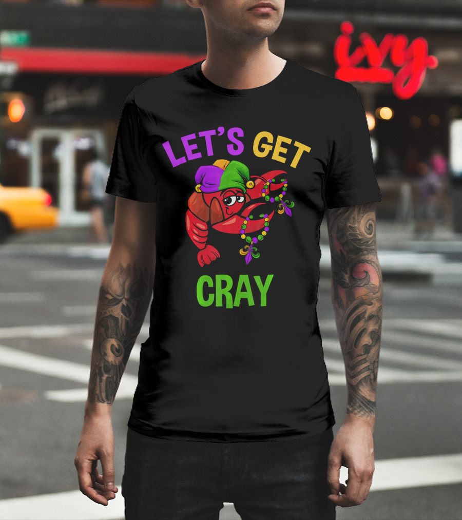 LET'S GET CRAY FUNNY MARDI GRAS CRAWFISH WITH BEADS AND JESTER HAT T-Shirt