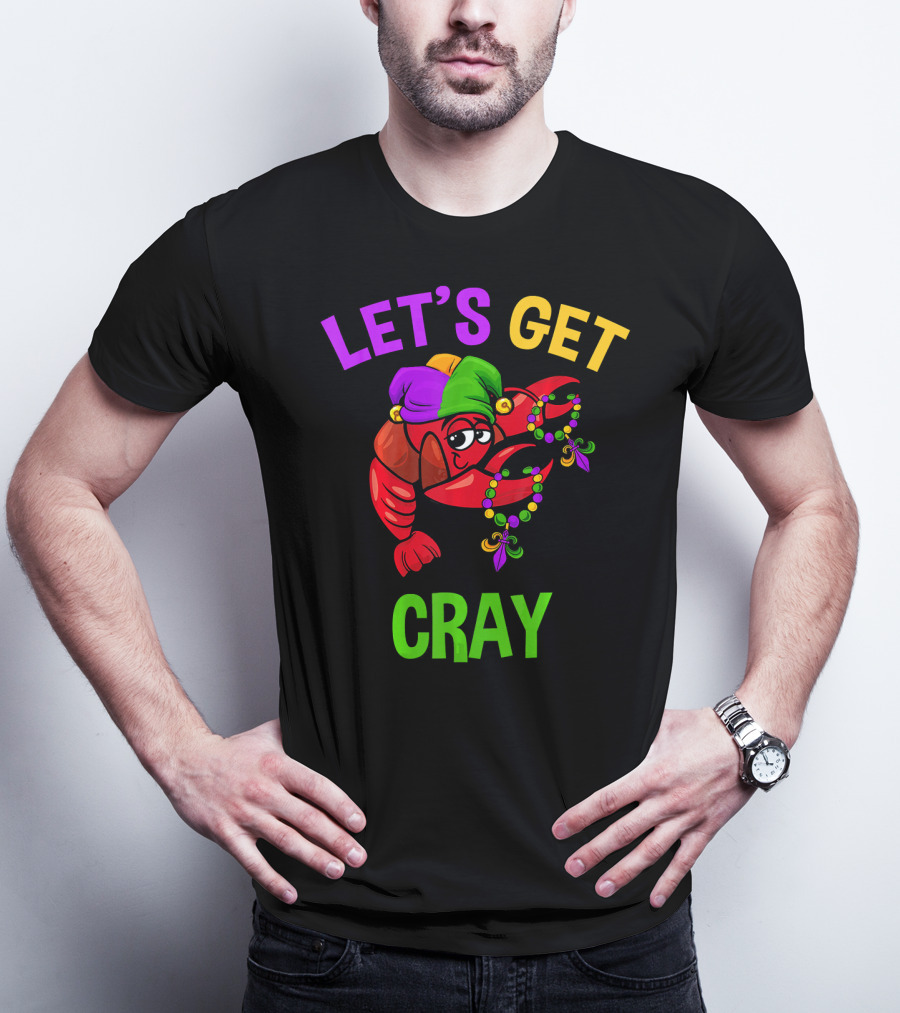 LET'S GET CRAY FUNNY MARDI GRAS CRAWFISH WITH BEADS AND JESTER HAT T-Shirt