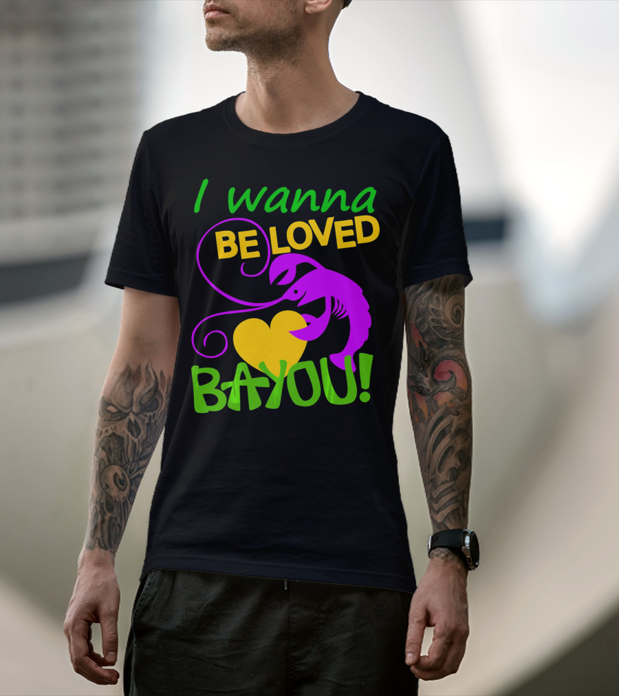 I Wanna Be Loved Bayou Crawfish Heart Mardi Colors T-Shirt
