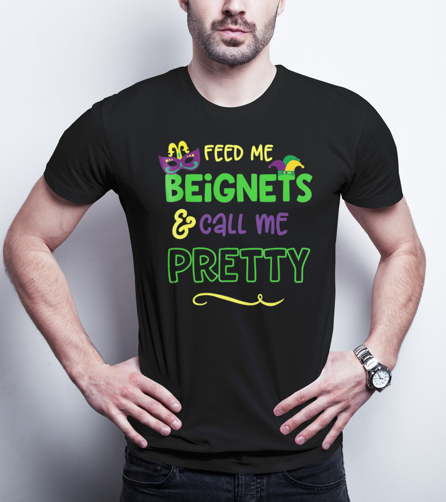 Feed Me Beignets And Call Me Pretty Mardi Gras Mask Jester Hat T-Shirt