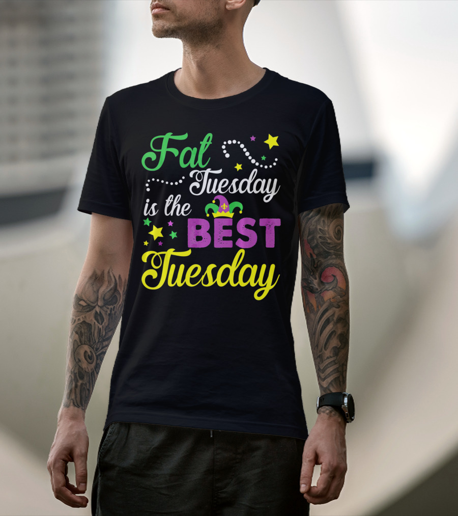 Fat Tuesday Is The Best Tuesday Mardi Gras Stars T-Shirt
