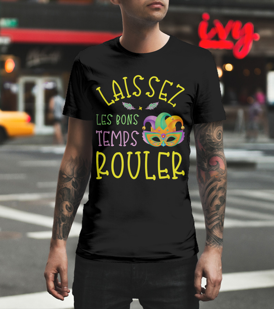 Laissez Les Bons Temps Rouler Mardi Gras Mask Feathers T-Shirt