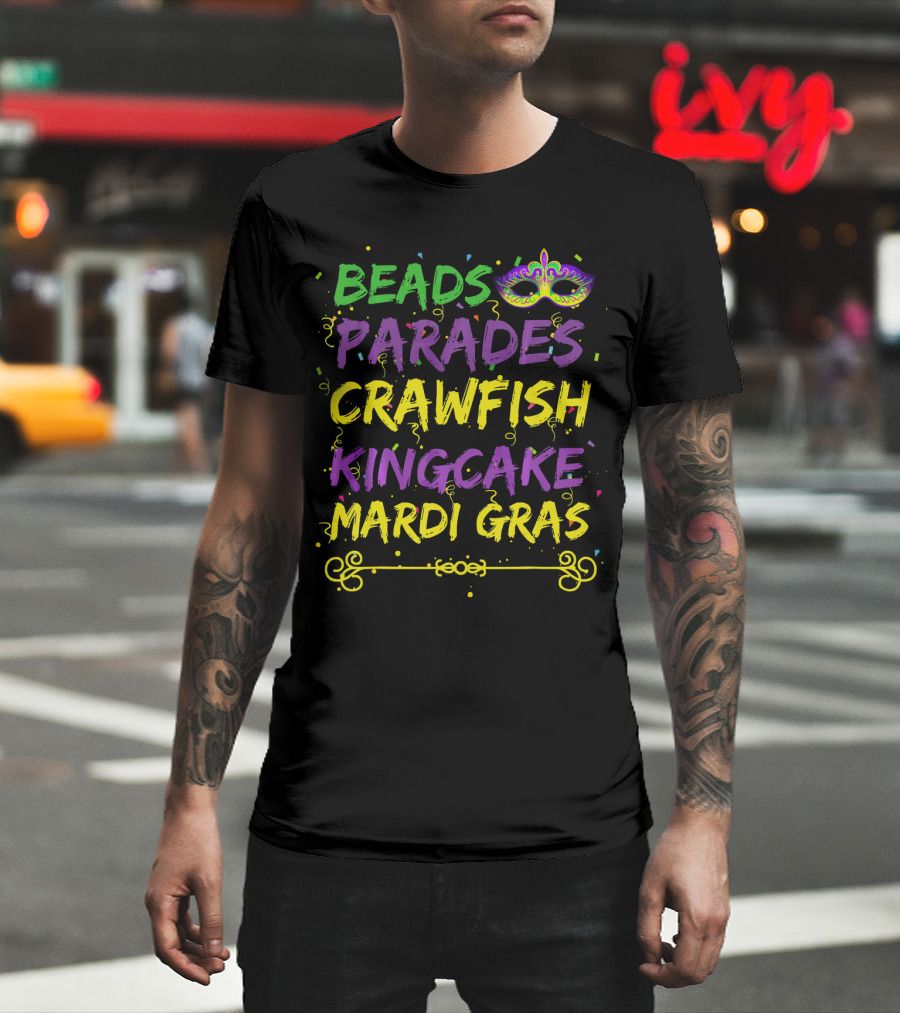 Beads Parades Crawfish Kingcake Mardi Gras Mask T-Shirt