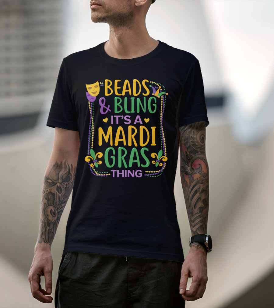 BEADS And BLING IT'S A MARDI GRAS THING T-Shirt