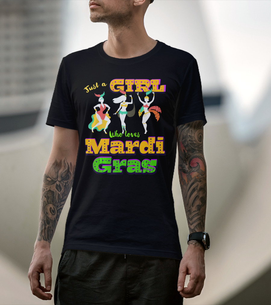 Just A Girl Who Loves Mardi Gras With Dancers And Costumes T-Shirt