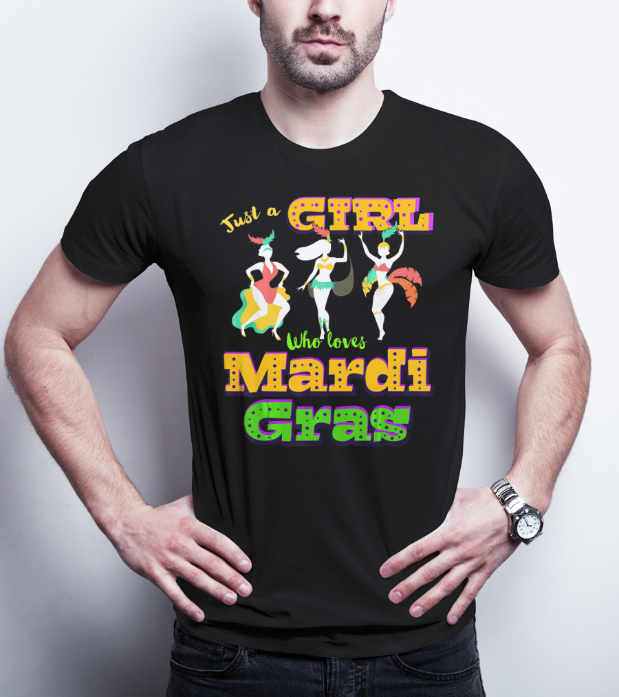 Just A Girl Who Loves Mardi Gras With Dancers And Costumes T-Shirt