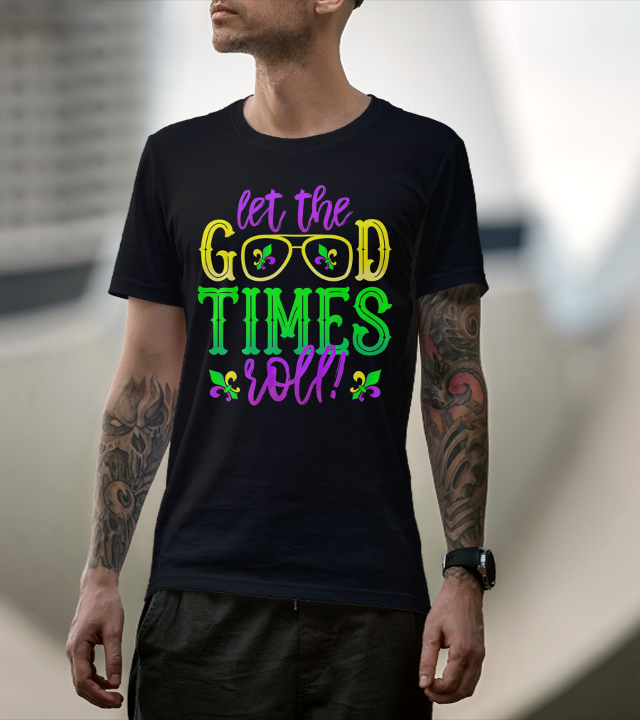 Let The Good Times Roll Mardi Gras Fleur De Lis Glasses T-Shirt
