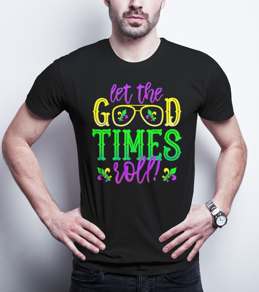 Let The Good Times Roll Mardi Gras Fleur De Lis Glasses T-Shirt