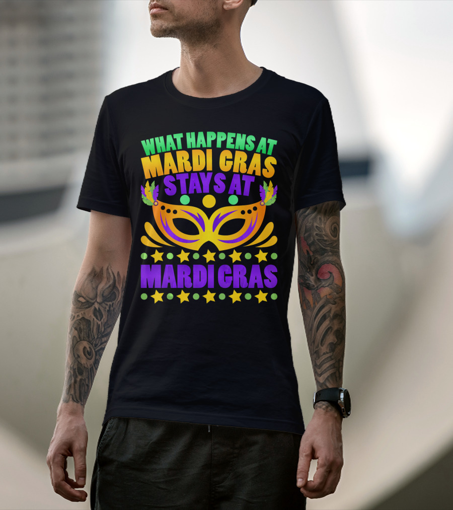 What Happens At Mardi Gras Stays At Mardi Gras Mask Stars T-Shirt