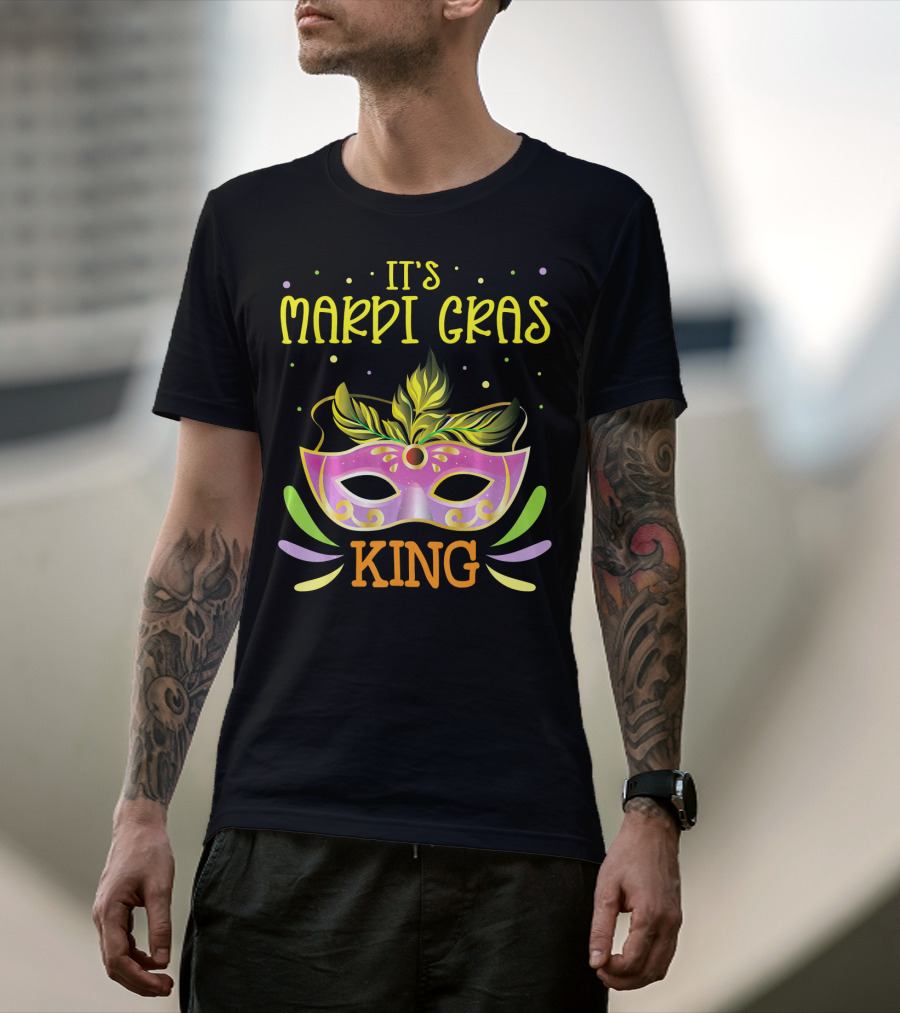 It's Mardi Gras King Mask T-Shirt