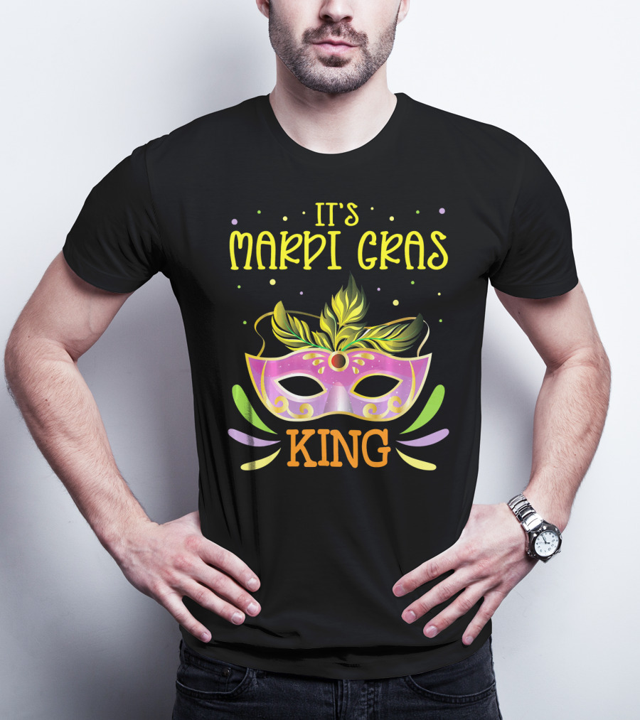 It's Mardi Gras King Mask T-Shirt