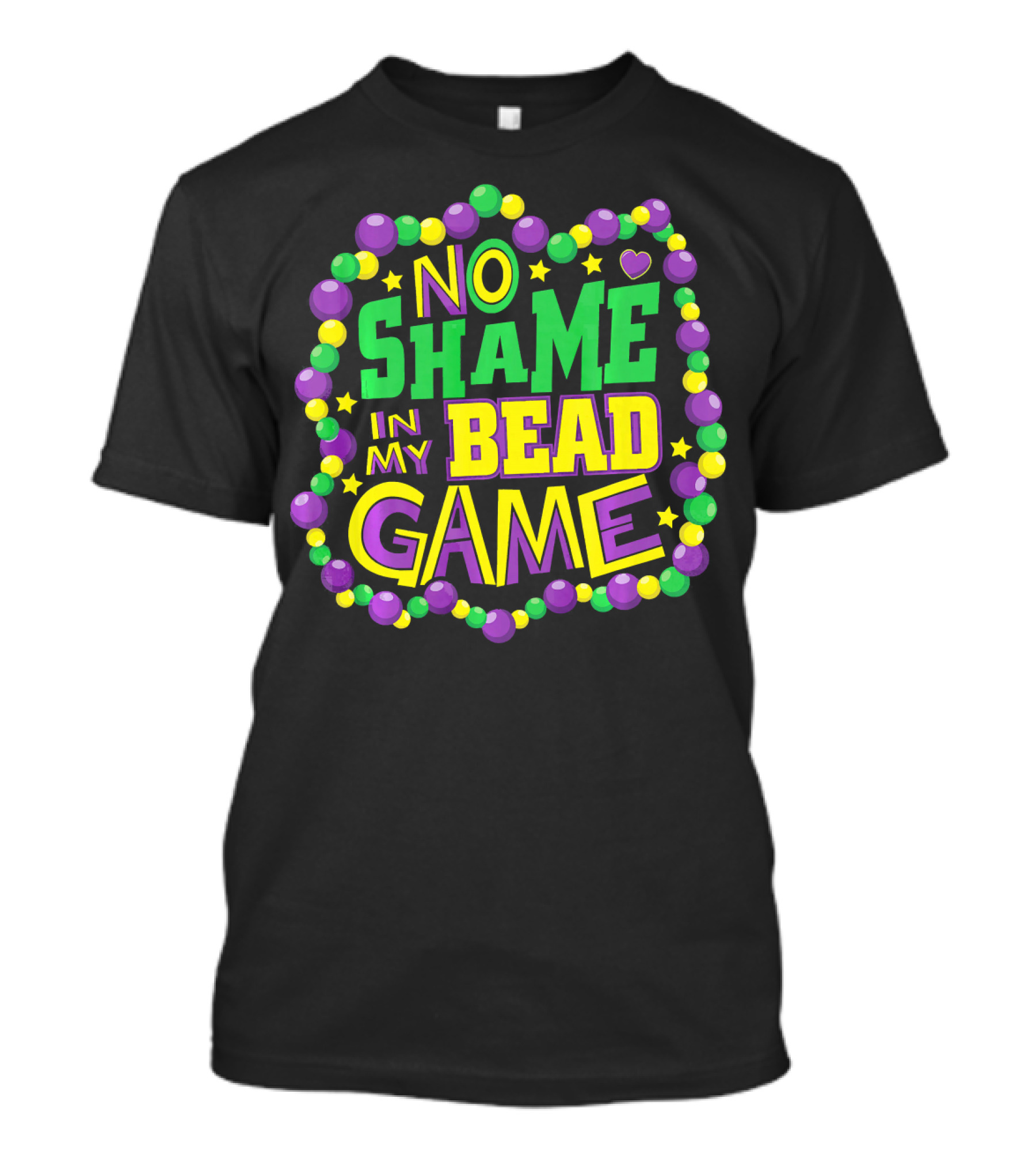 No Shame In My Bead Game Mardi Gras New Orleans T-Shirt