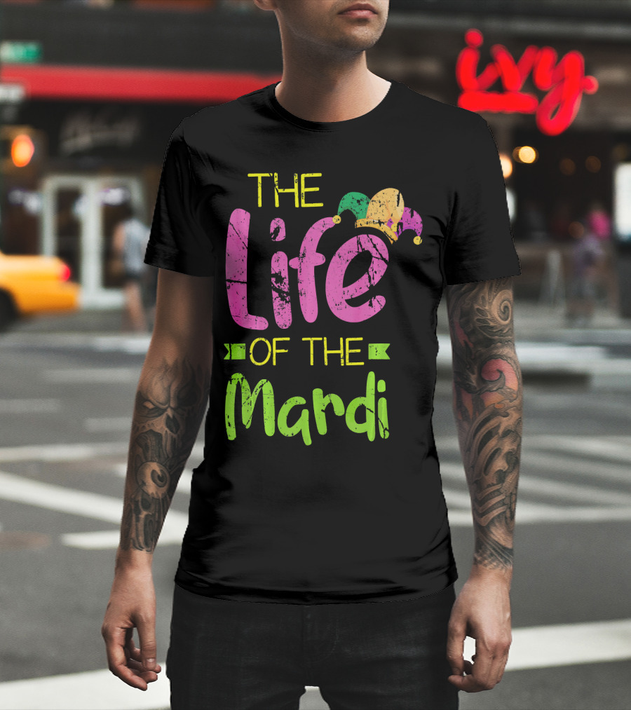 The Life Of The Mardi With Jester Hat T-Shirt
