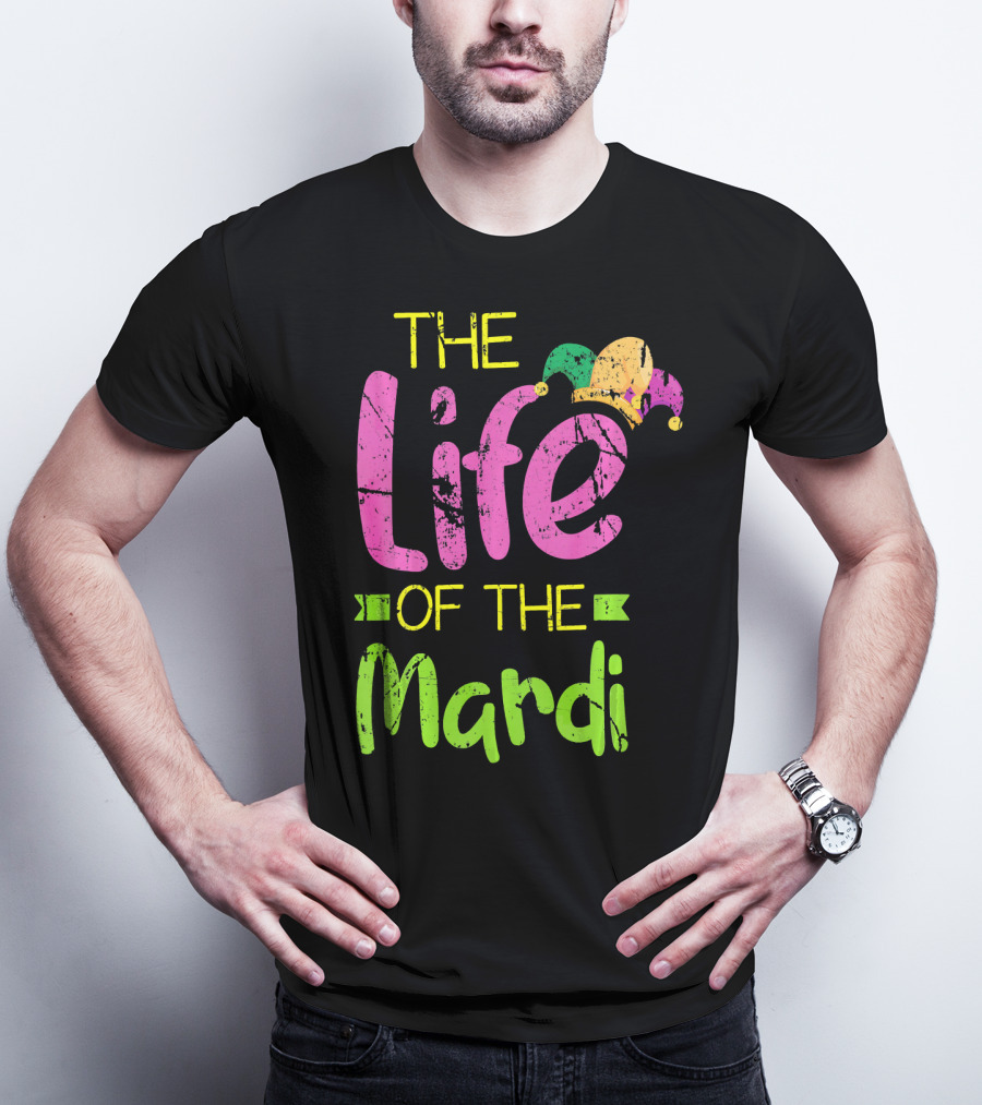 The Life Of The Mardi With Jester Hat T-Shirt
