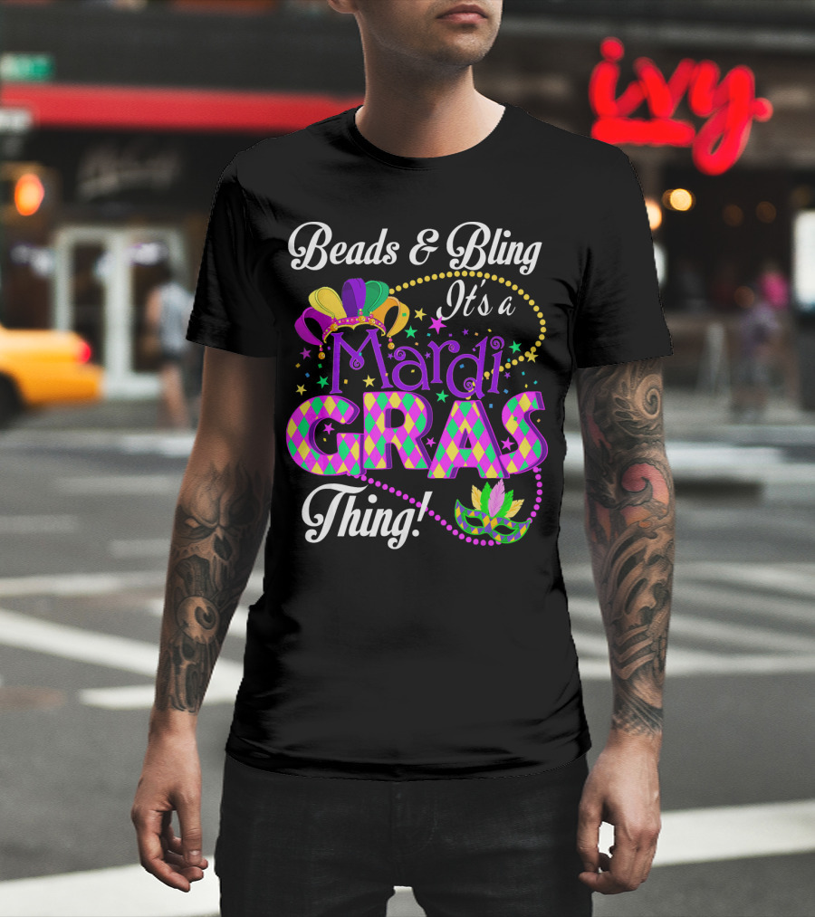 Beads And Bling It's A Mardi Gras Thing Colorful Crown And Mask T-Shirt