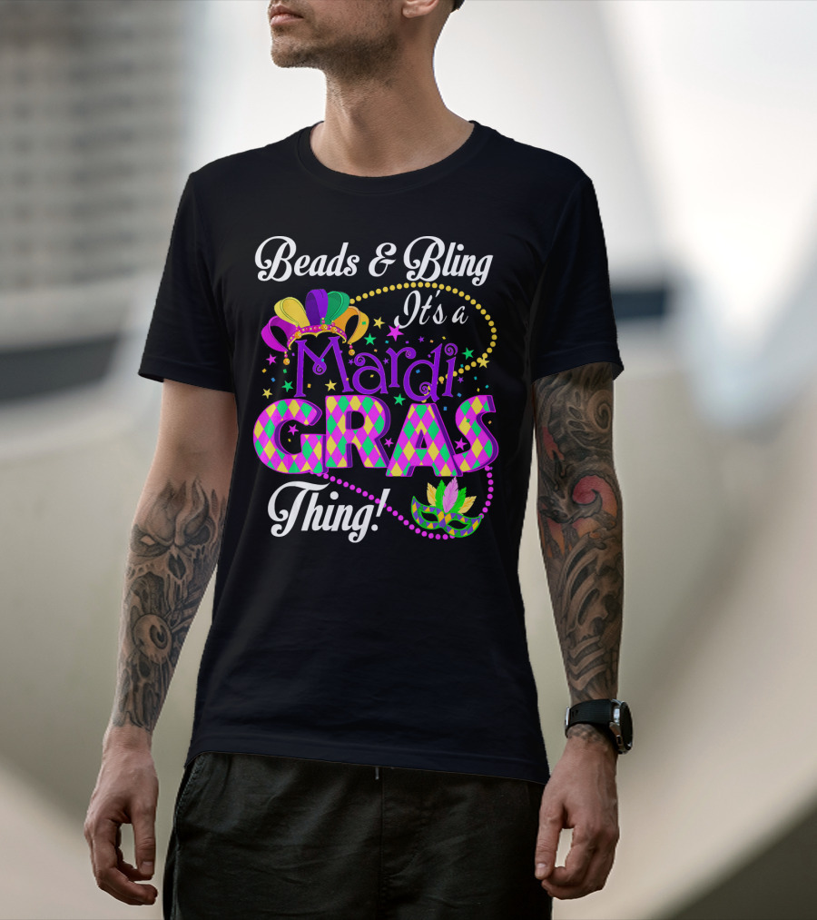 Beads And Bling It's A Mardi Gras Thing Colorful Crown And Mask T-Shirt