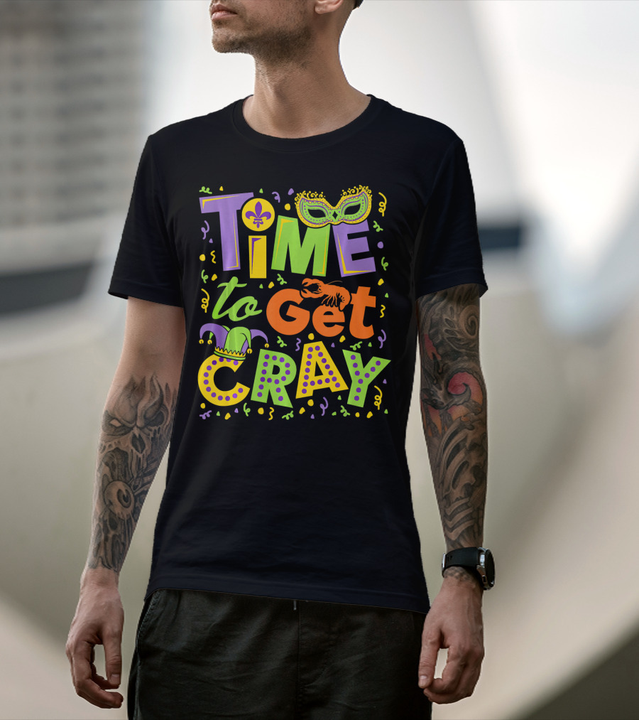 Time To Get Cray Mardi Gras Mask Fleur-de-Lis Jester Lobster Confetti T-Shirt