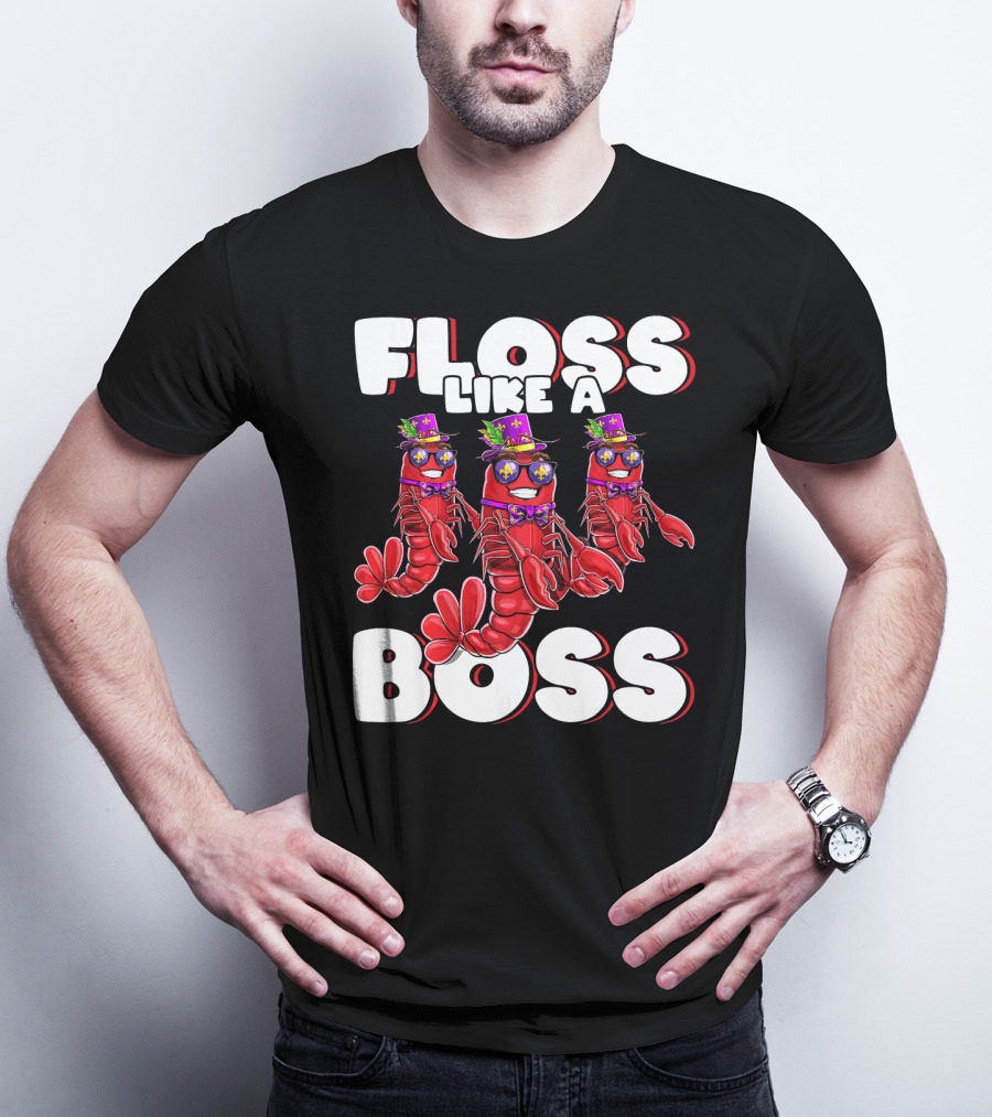 Floss Like A Boss Flossing Crawfish Mardi Gras T-Shirt