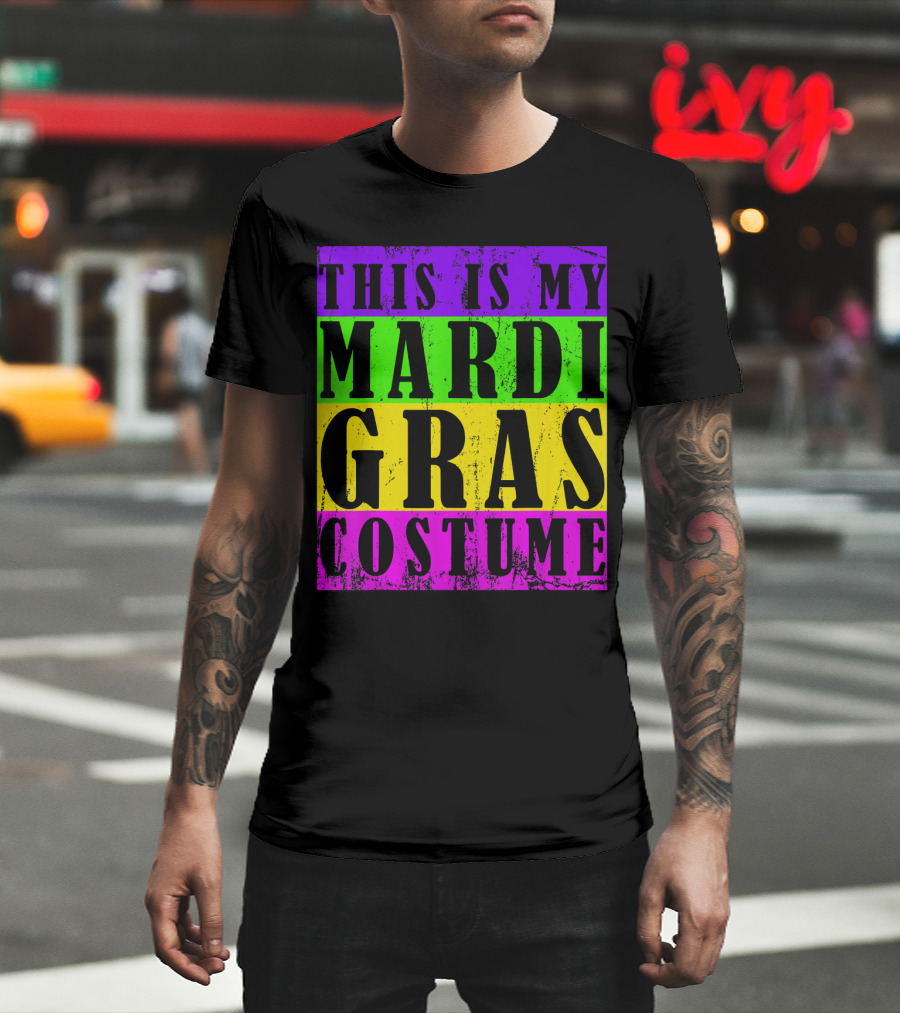 This Is My Mardi Gras Costume Carnival T-Shirt
