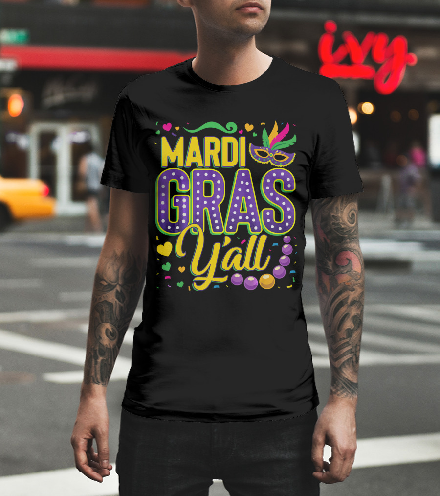 Mardi Gras Y'all Mask Beads Confetti T-Shirt