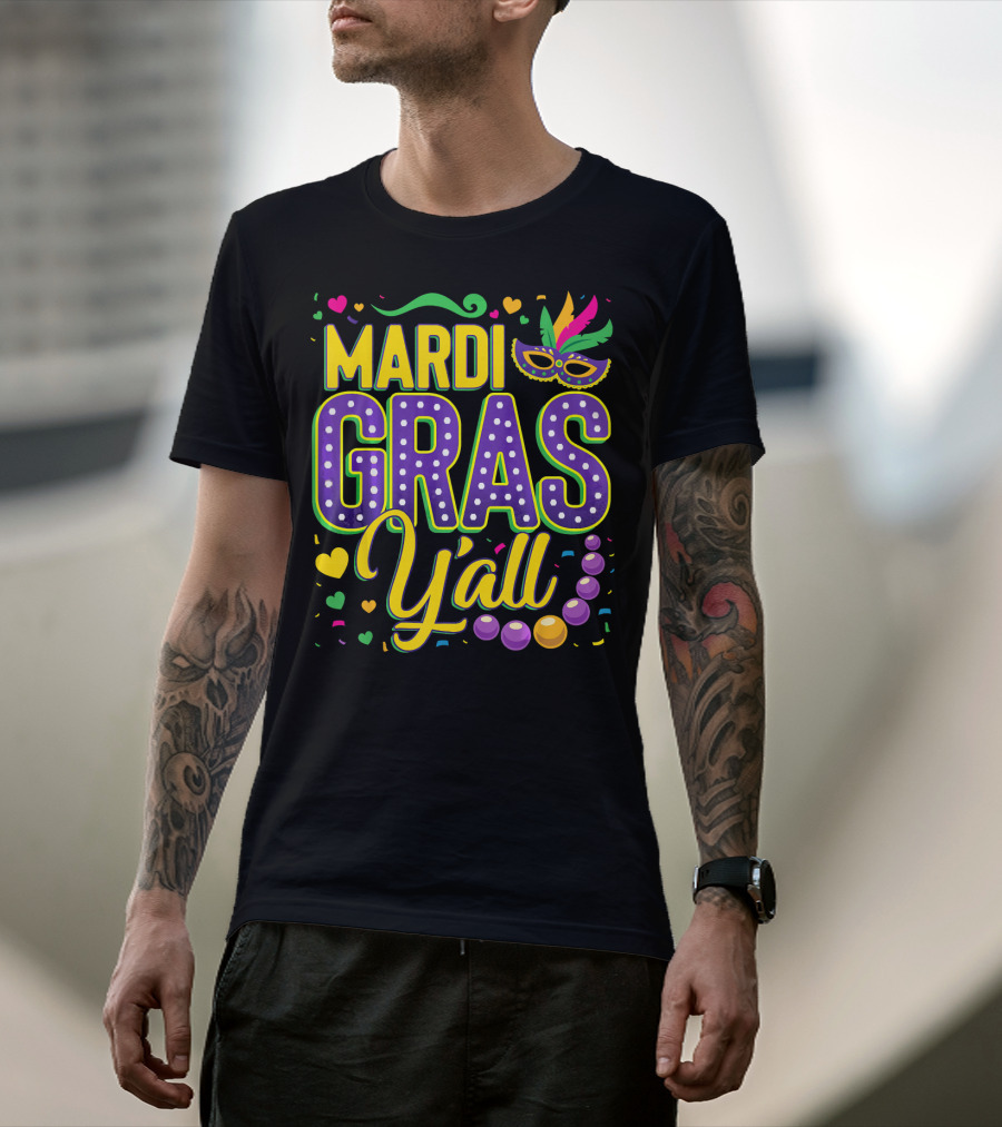 Mardi Gras Y'all Mask Beads Confetti T-Shirt