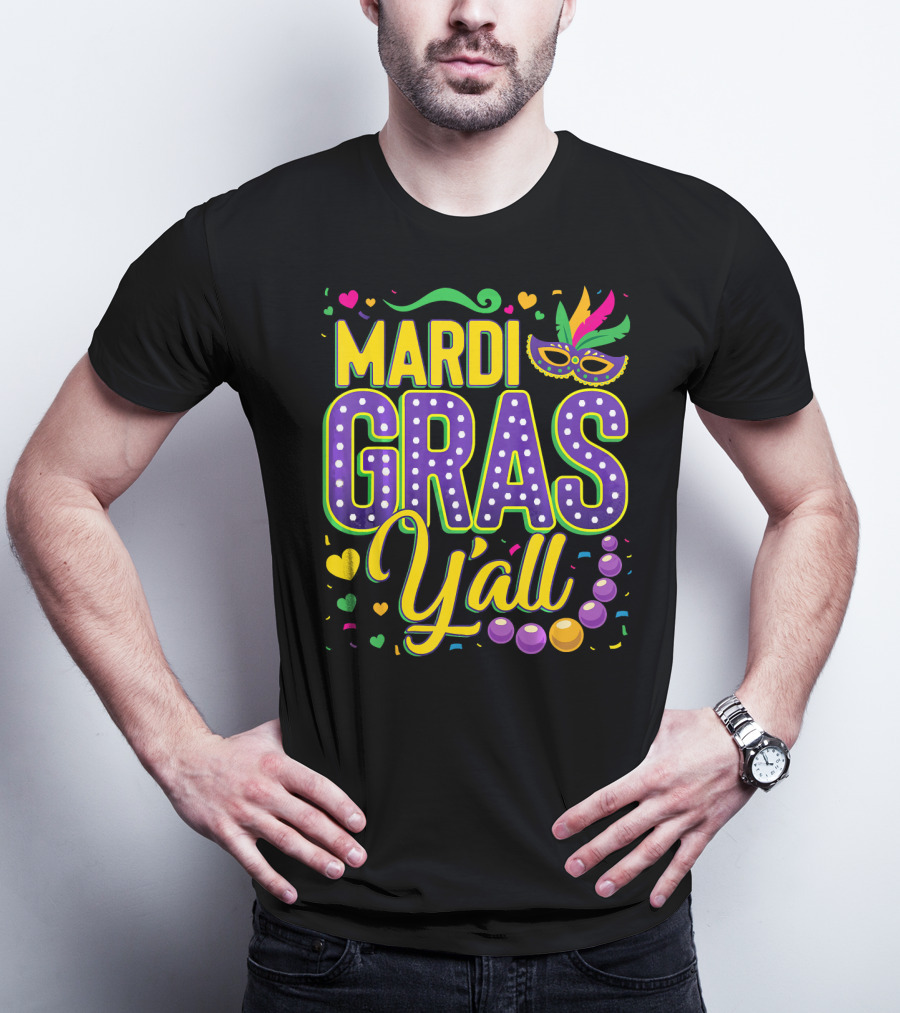 Mardi Gras Y'all Mask Beads Confetti T-Shirt