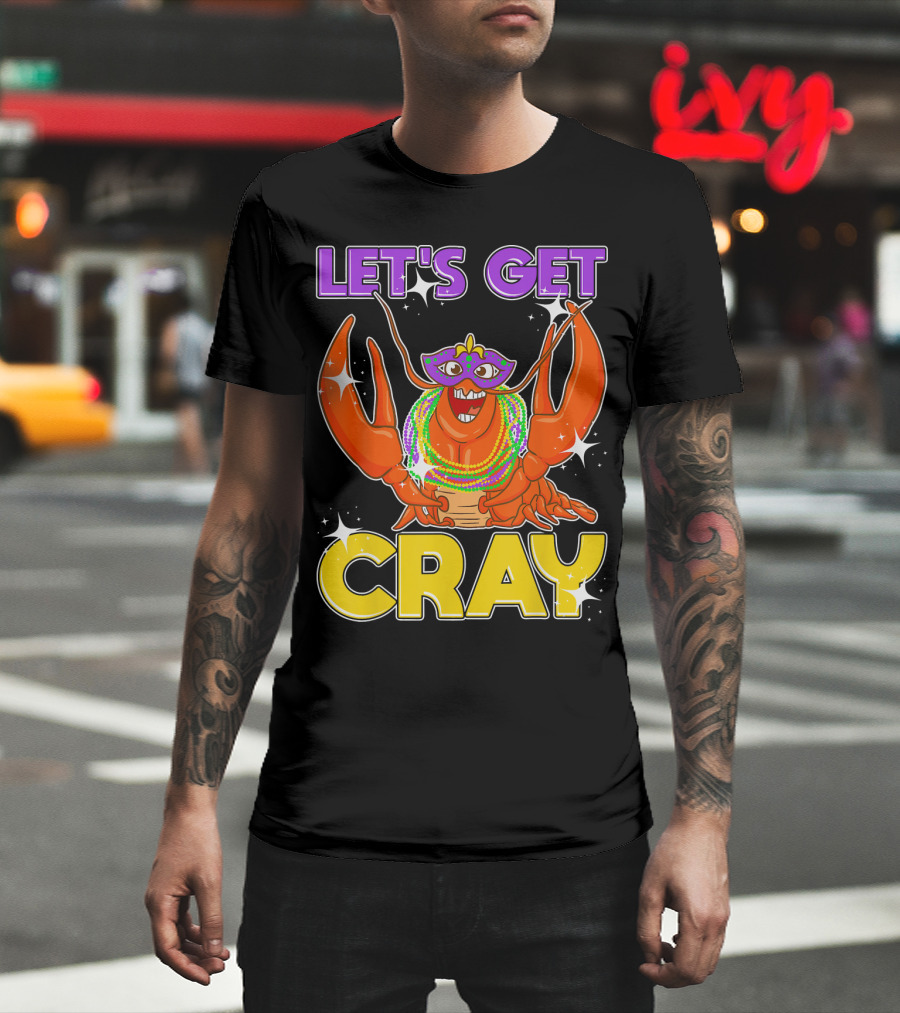 LET'S GET CRAY Mardi Gras Lobster With Beads And Mask T-Shirt