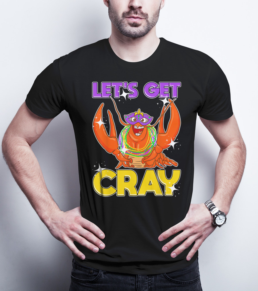 LET'S GET CRAY Mardi Gras Lobster With Beads And Mask T-Shirt