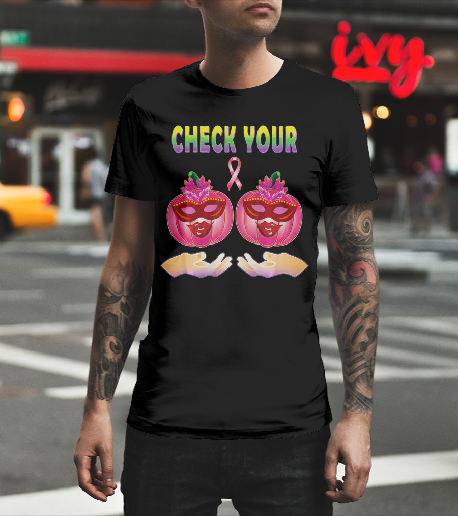 CHECK YOUR PUMPKINS BREAST CANCER AWARENESS T-Shirt