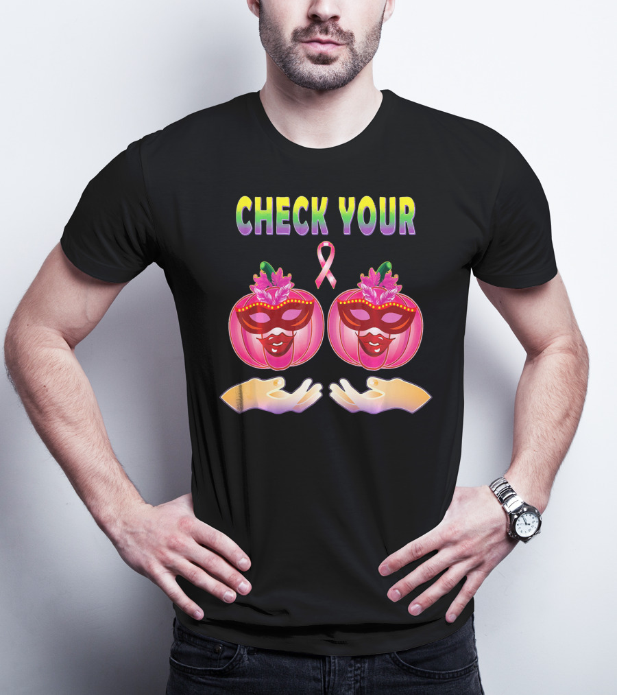 CHECK YOUR PUMPKINS BREAST CANCER AWARENESS T-Shirt