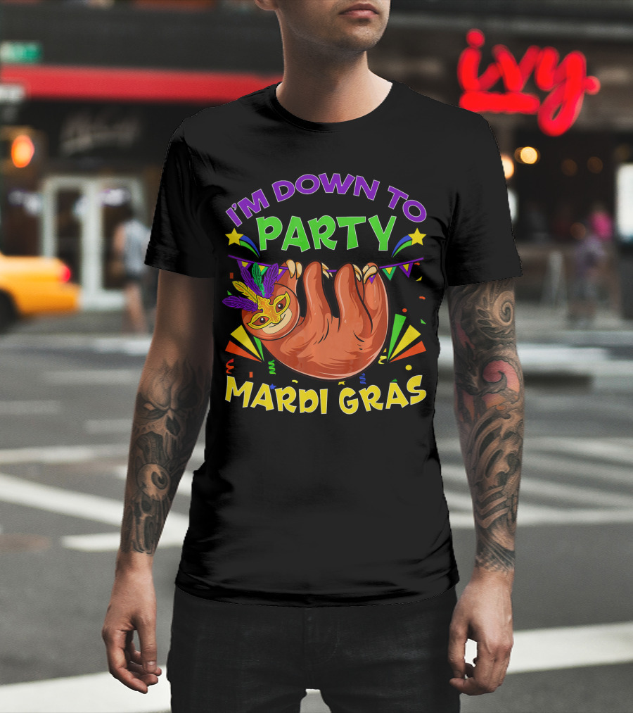 I'm Down To Party Mardi Gras Sloth Feathers T-Shirt