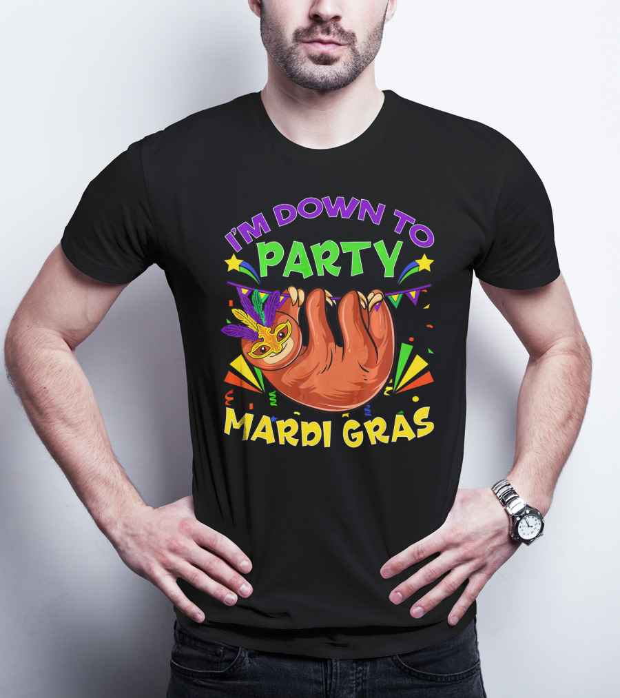 I'm Down To Party Mardi Gras Sloth Feathers T-Shirt