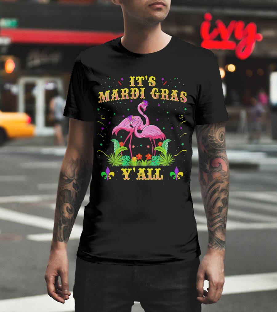 IT'S MARDI GRAS Y'ALL FLAMINGO FLEUR-DE-LIS T-Shirt
