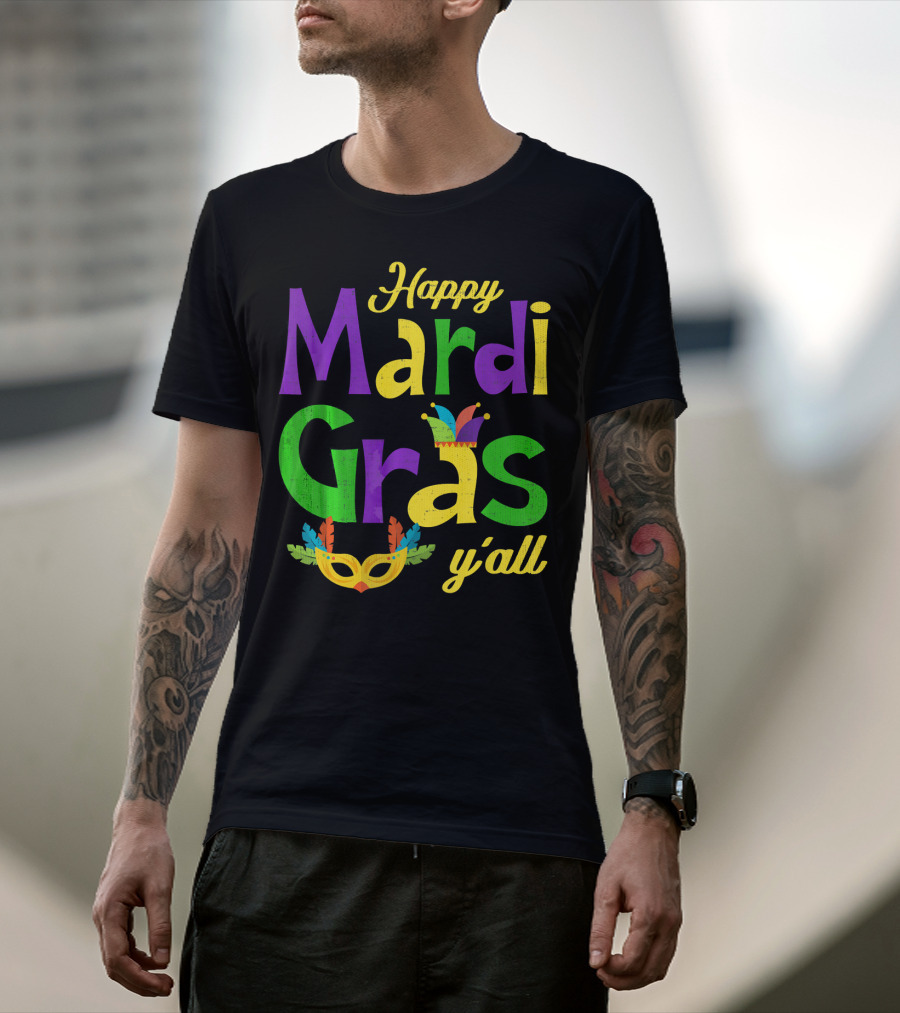 Happy Mardi Gras Y'all Jester Hat And Feather Mask T-Shirt