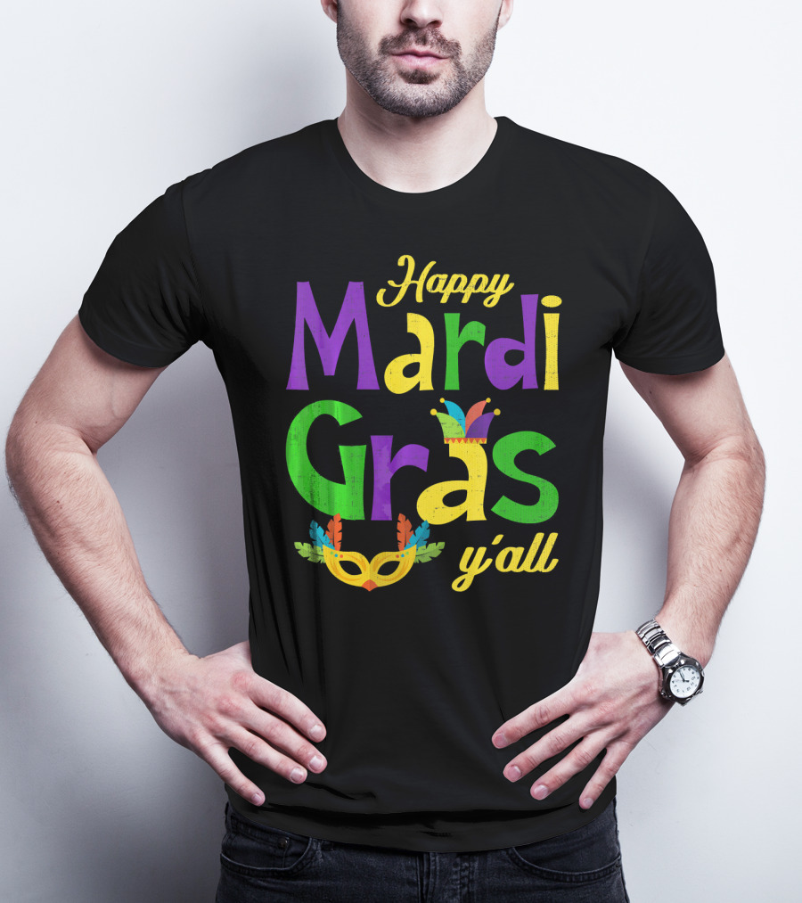 Happy Mardi Gras Y'all Jester Hat And Feather Mask T-Shirt