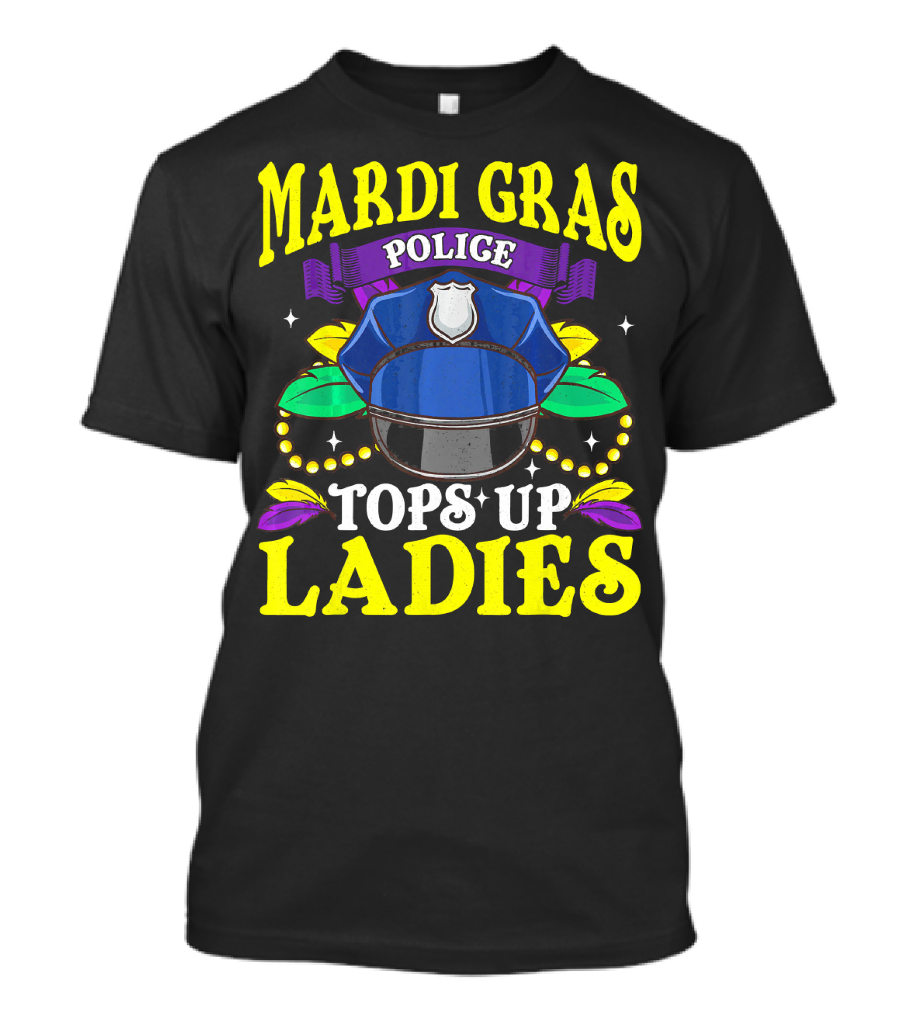Mardi Gras Police Tops Up Beads Ladies Hat Feathers T-Shirt