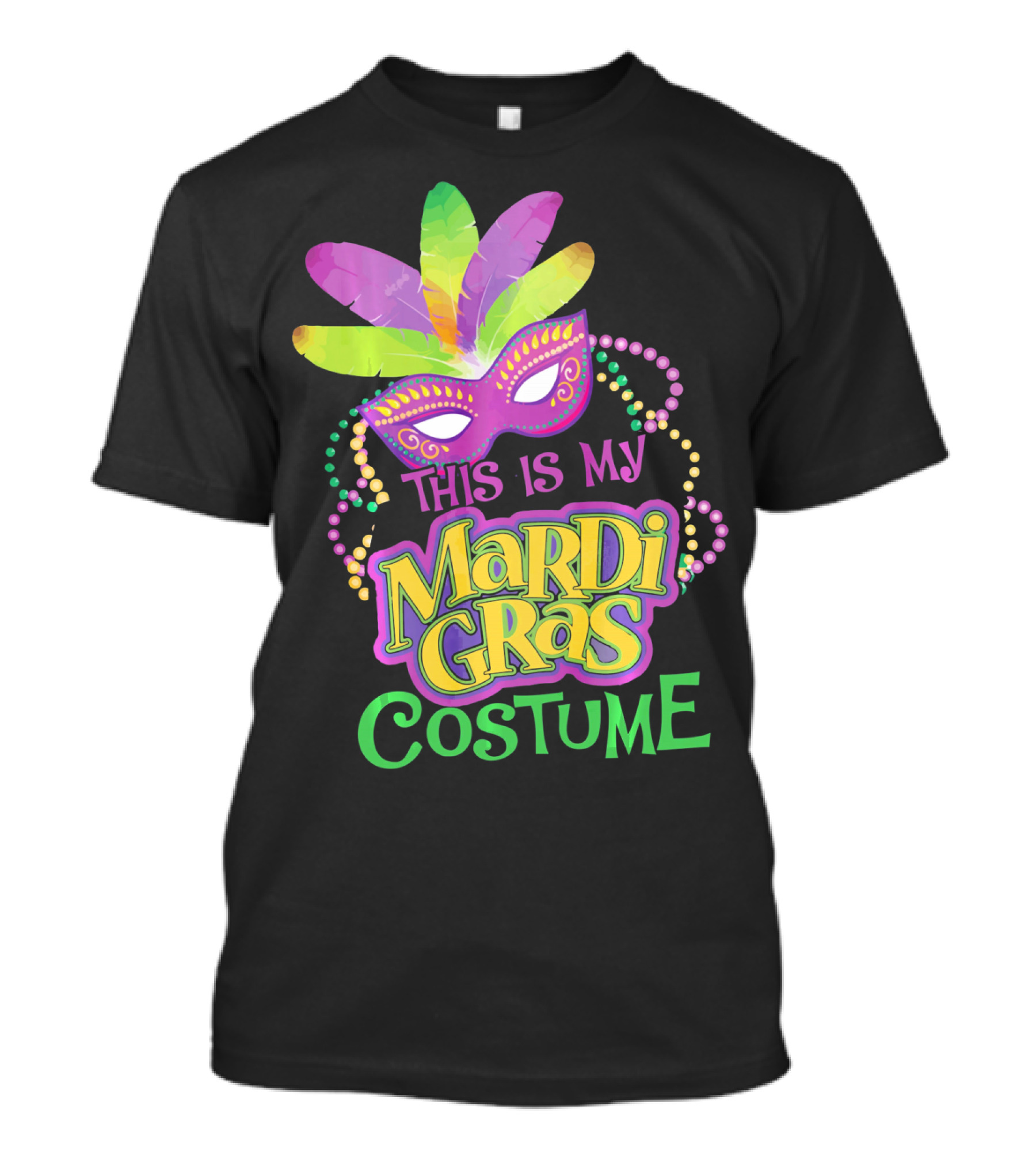 This Is My Mardi Gras Costume Mardi Gras T-Shirt