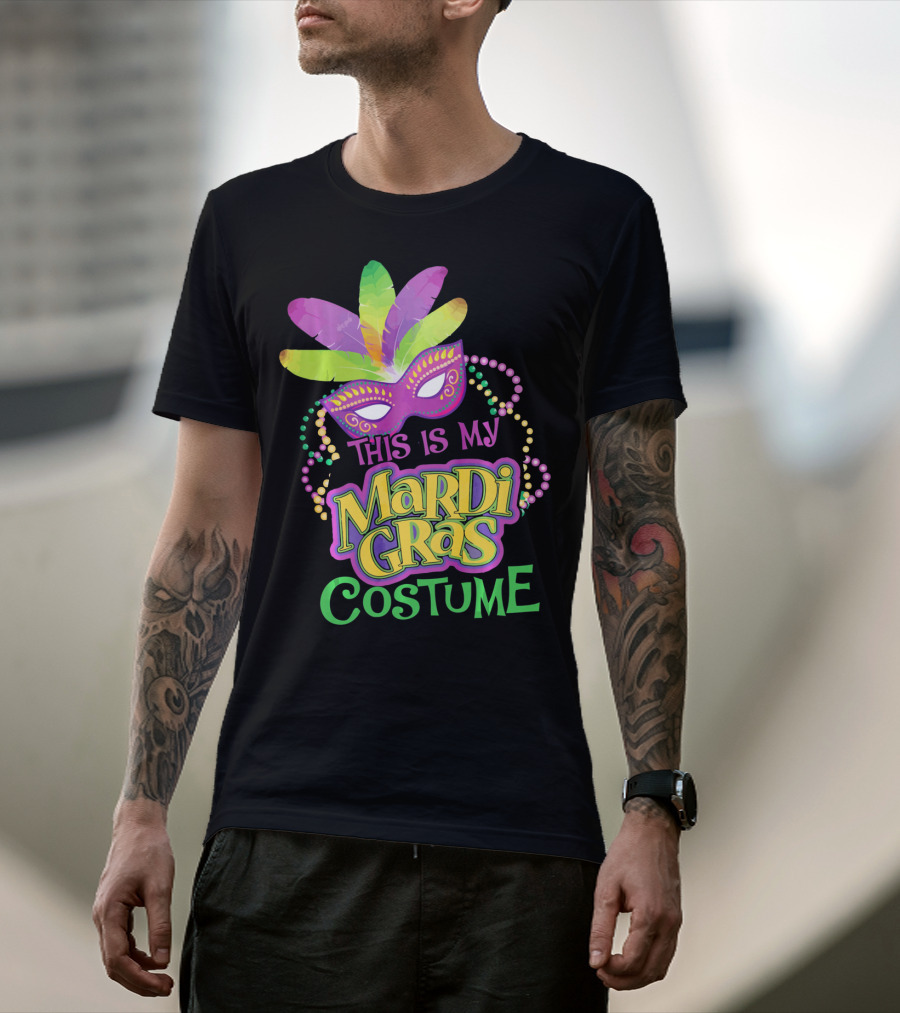 This Is My Mardi Gras Costume Mardi Gras T-Shirt