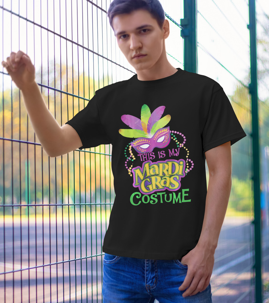 This Is My Mardi Gras Costume Mardi Gras T-Shirt
