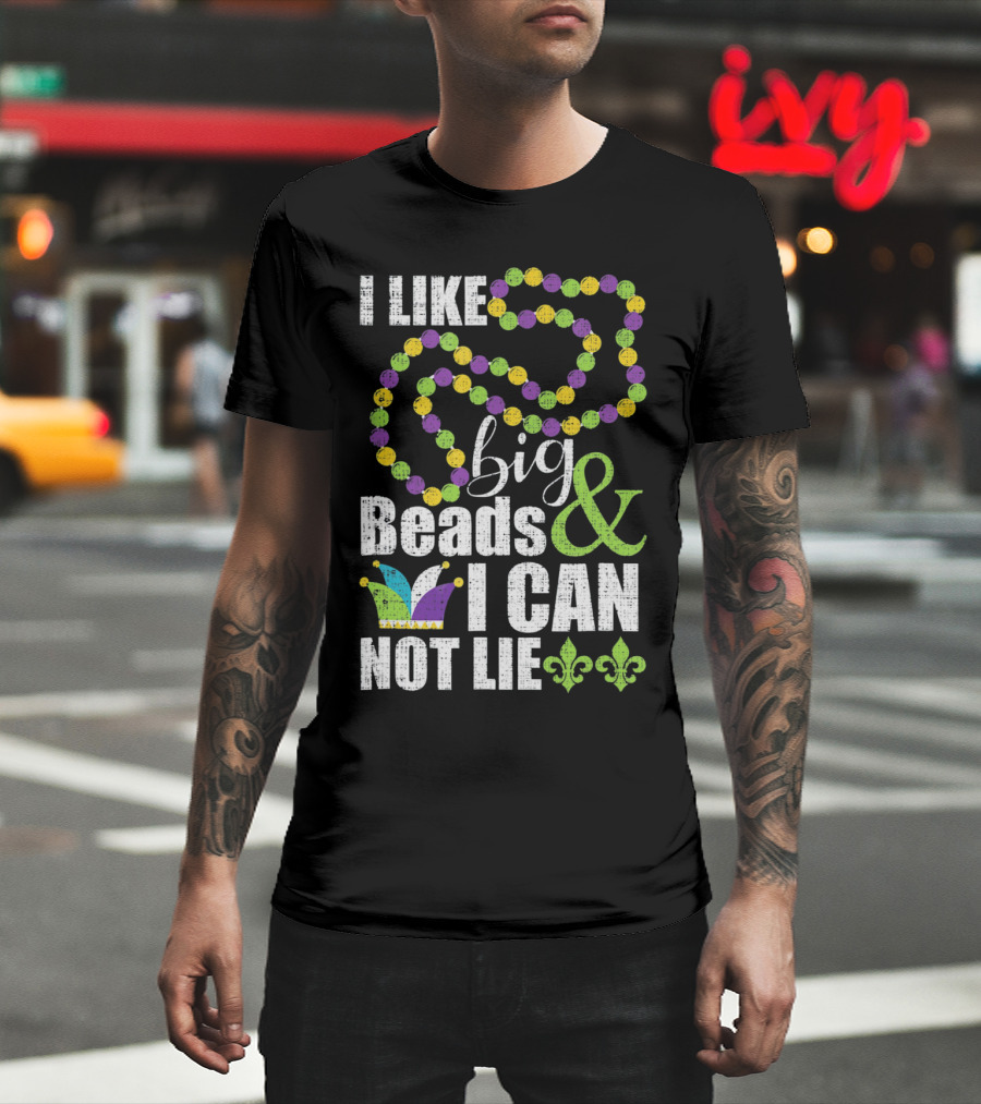 I Like Big Beads And I Cannot Lie Mardi Gras Jester Hat Fleur-de-Lis T-Shirt