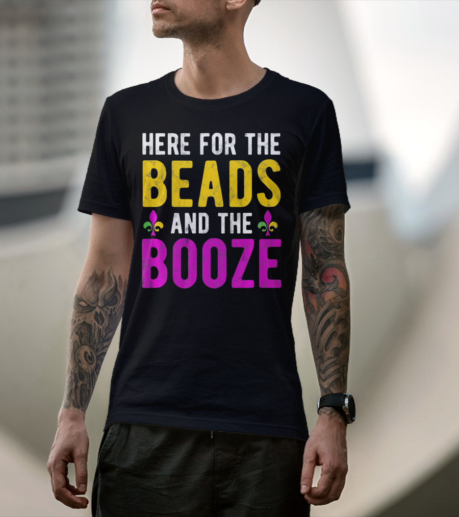 Here For The Beads And The Booze Mardi Gras Fleur-de-Lis T-Shirt