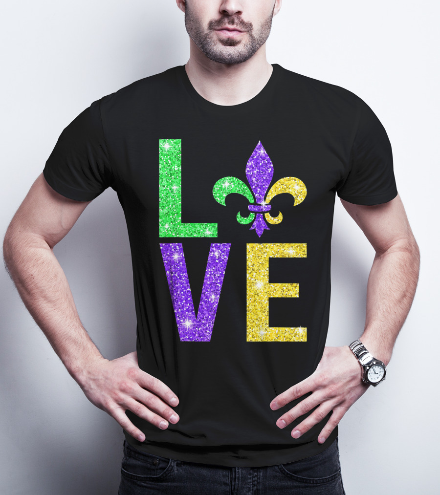 LOVE Fleur De Lys New Orleans Mardi Gras Glitter Colors T-Shirt