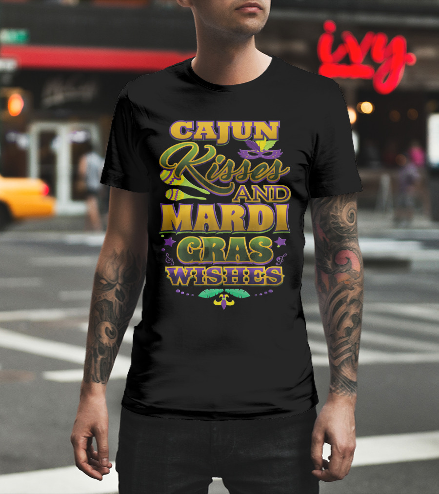 Cajun Kisses And Mardi Gras Wishes T-Shirt